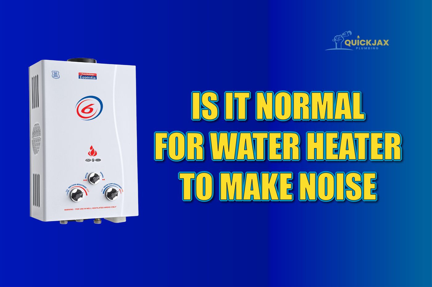 Is It Normal For Water Heater To Make Noise? | QuickJaxPlumbing